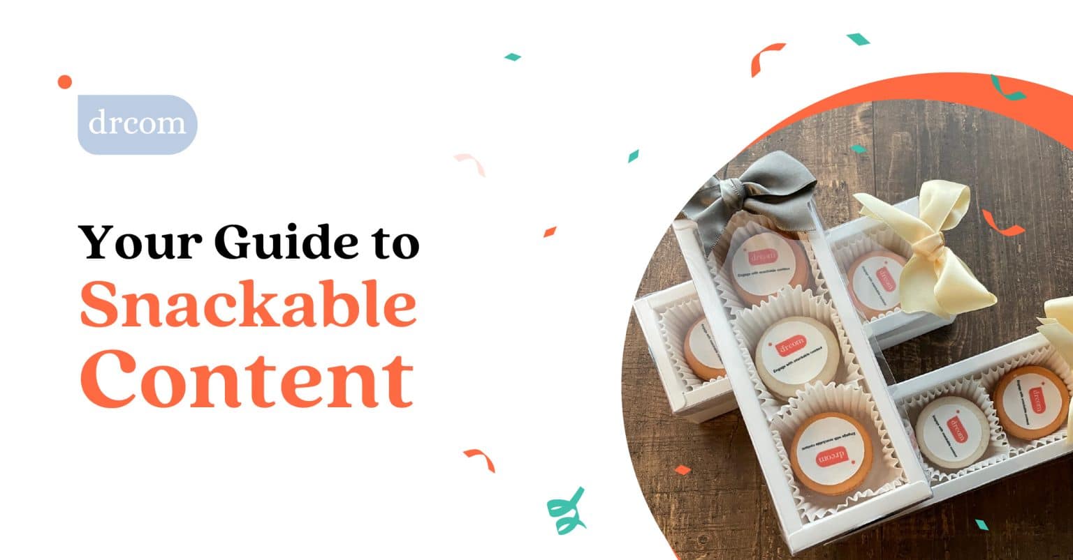 Your Guide to Snackable Content – drcom