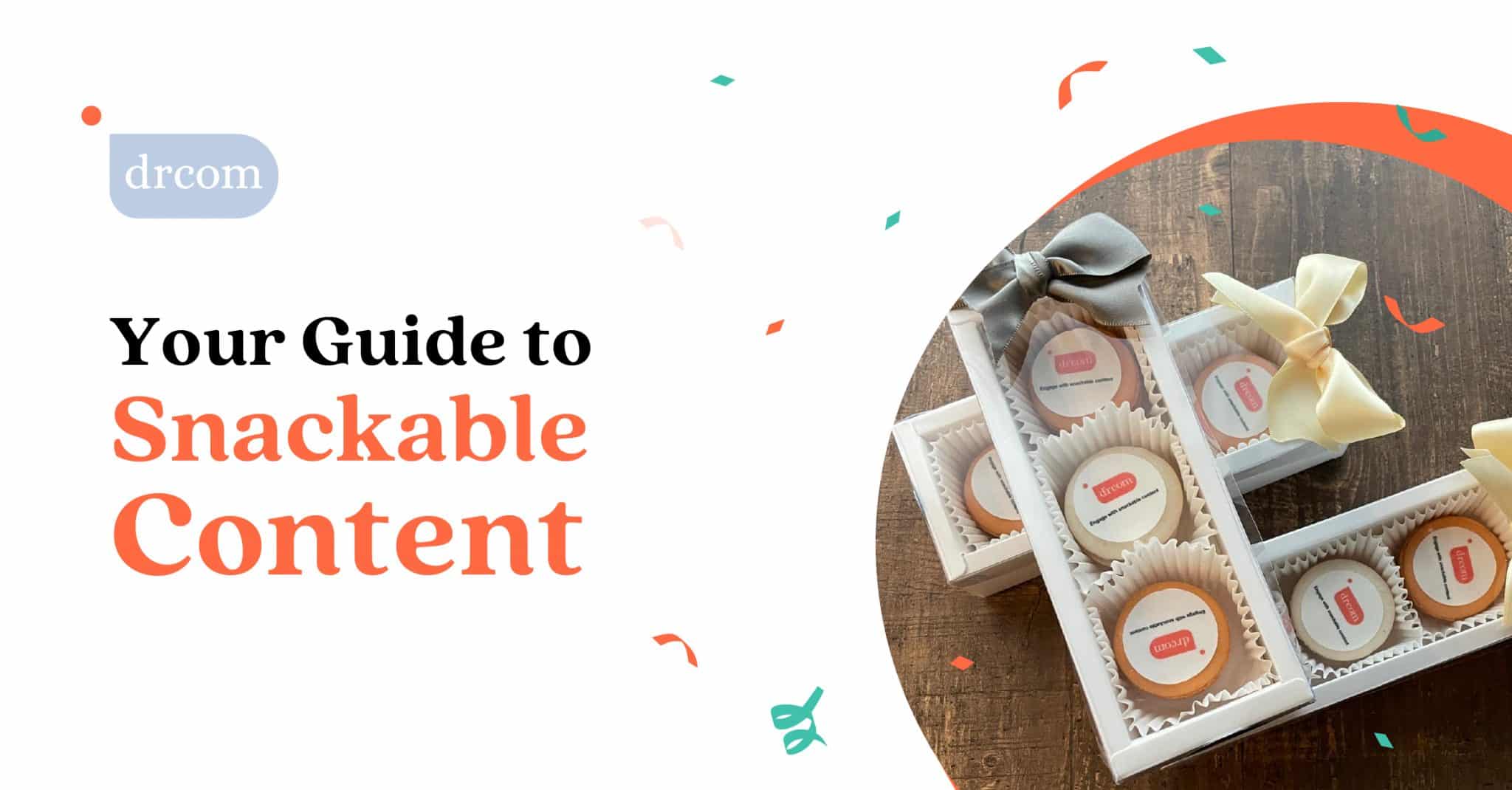Your Guide to Snackable Content – drcom